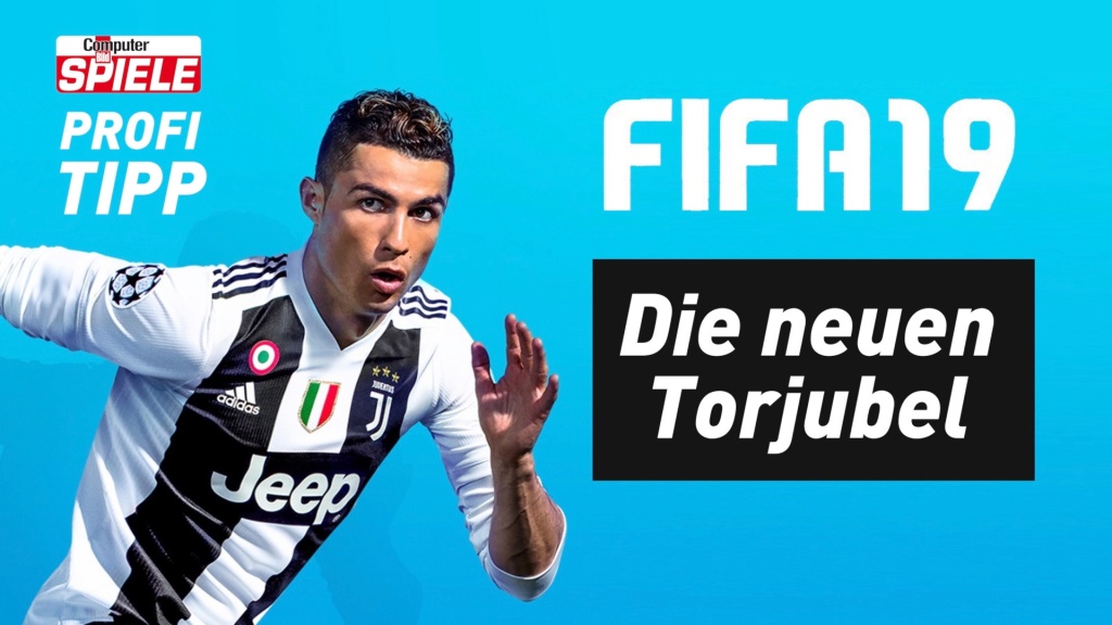 Fifa 19 Tutorial Zum Torjubel Computer Bild