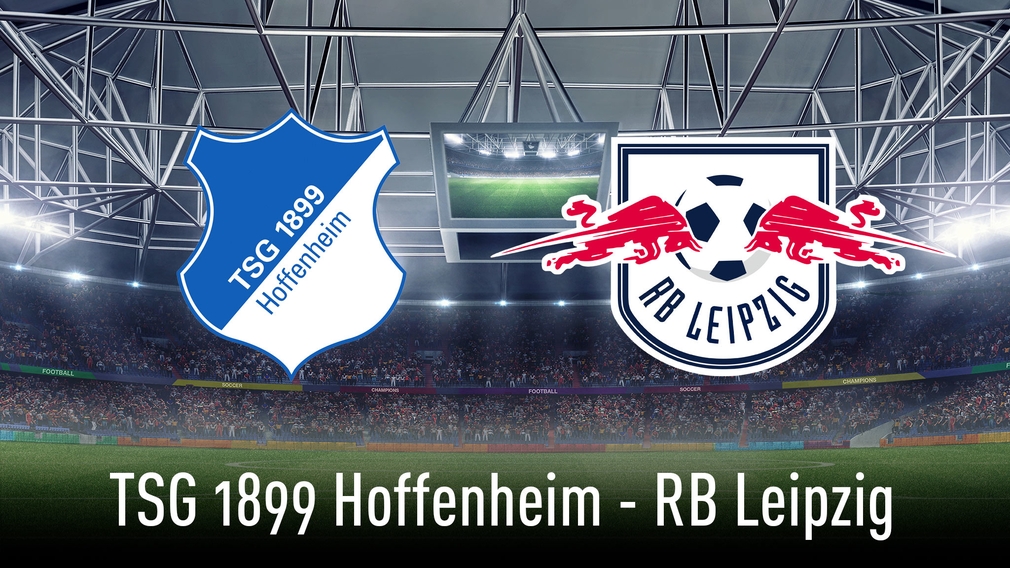 Bundesliga: TSG 1899 Hoffenheim gegen RB Leipzig live sehen - COMPUTER BILD