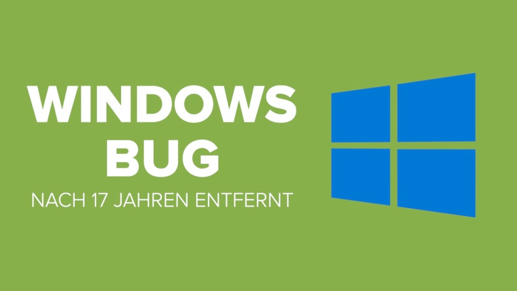 Windows Bug: Nach 17 Jahren endlich entfernt - COMPUTER BILD