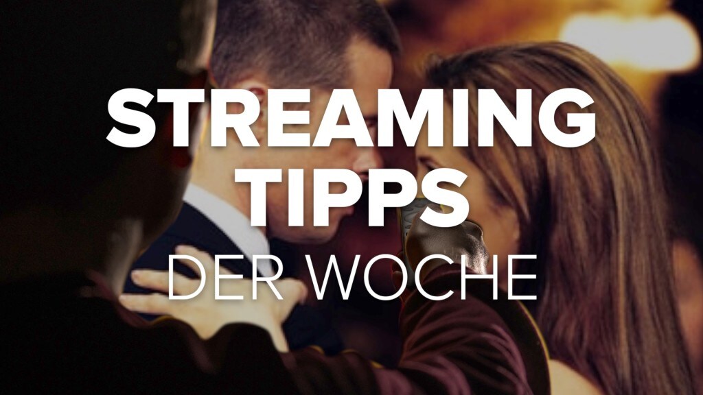 Streaming Tipps Der Woche