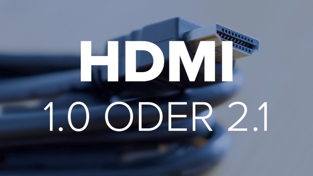 HDMI-Standards: 1.0 oder doch 2.1 - COMPUTER BILD