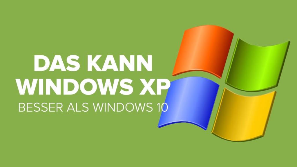 Nostalgie pur: Windows XP gegen Windows 10 - COMPUTER BILD