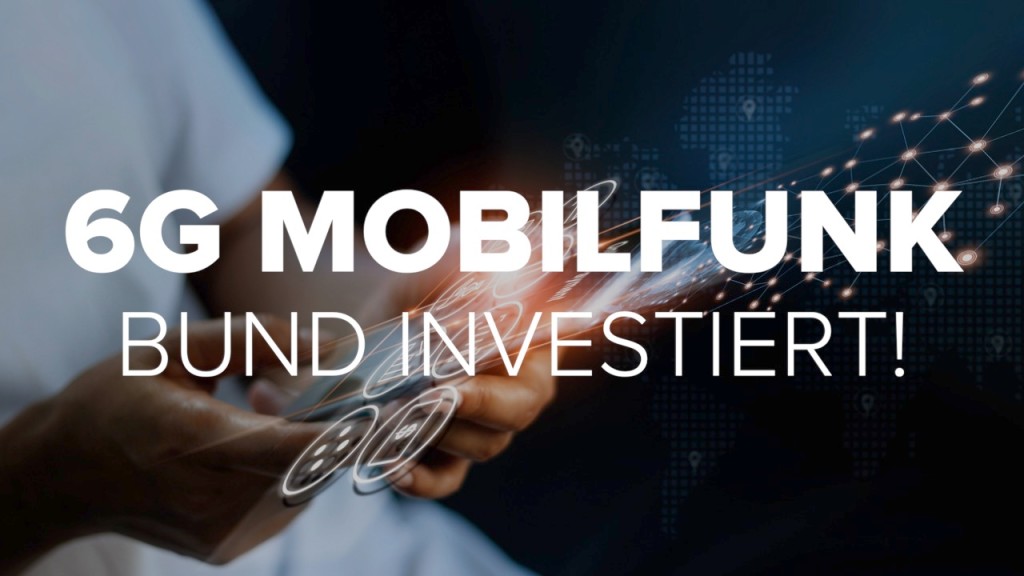 6G Mobilfunk: Bund investiert! - COMPUTER BILD