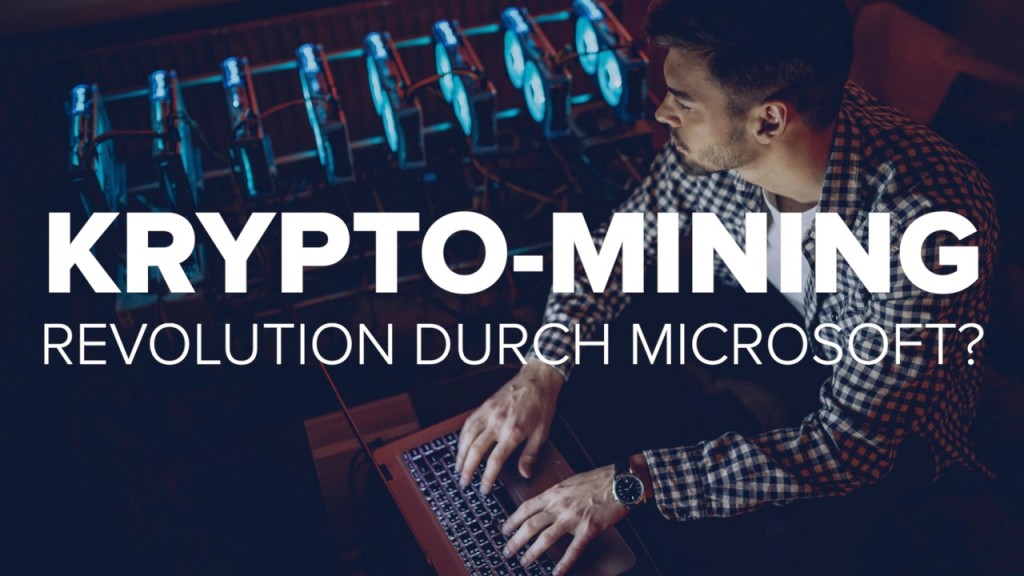 Krypto-Mining: Revolution durch Microsoft? - COMPUTER BILD