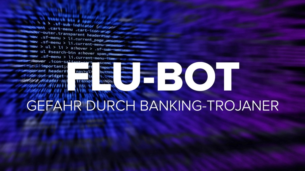 Flu-Bot: Gefahr durch Banking-Trojaner - COMPUTER BILD