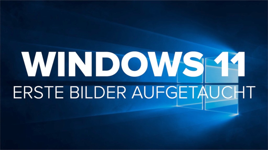 Windows 11: Erste Bilder aufgetaucht - COMPUTER BILD