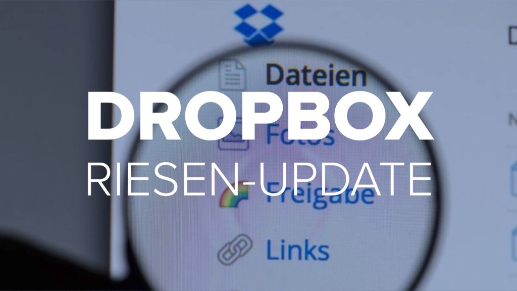 Dropbox: Massives Update bringt neue Features - COMPUTER BILD