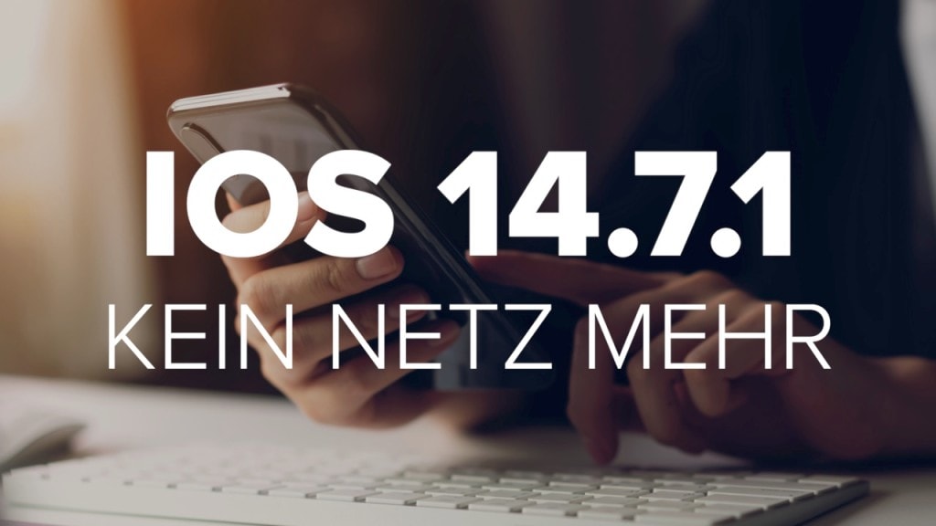 Kein Netz mit dem iPhone: Probleme bei iOS 14.7.1 - COMPUTER BILD