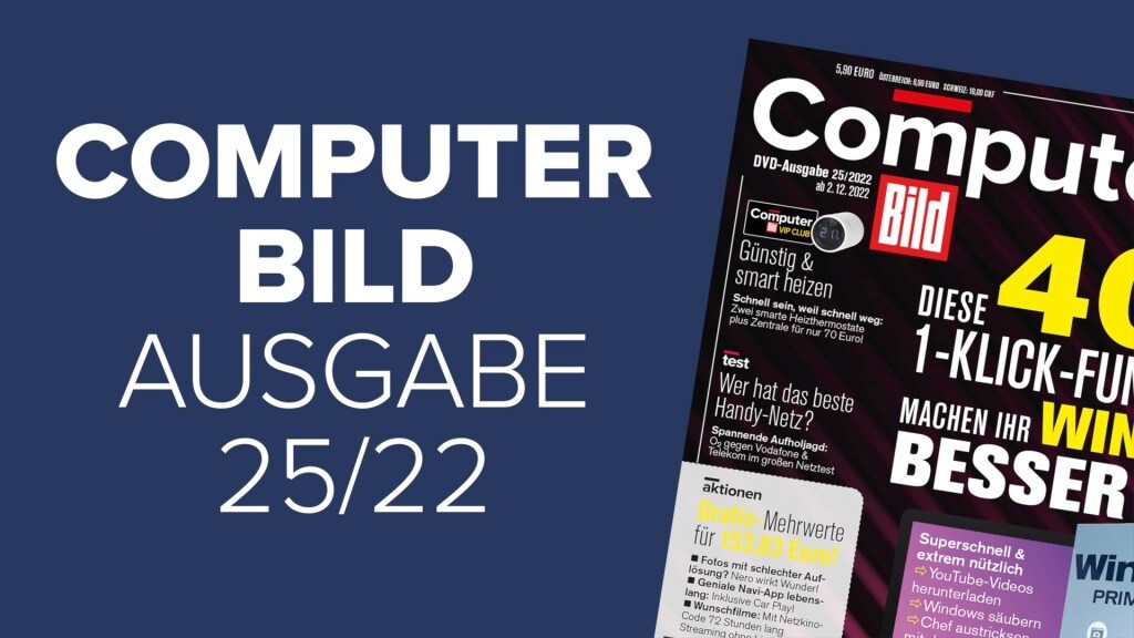 Heftvorschau: Das bietet die COMPUTER BILD 25/2022