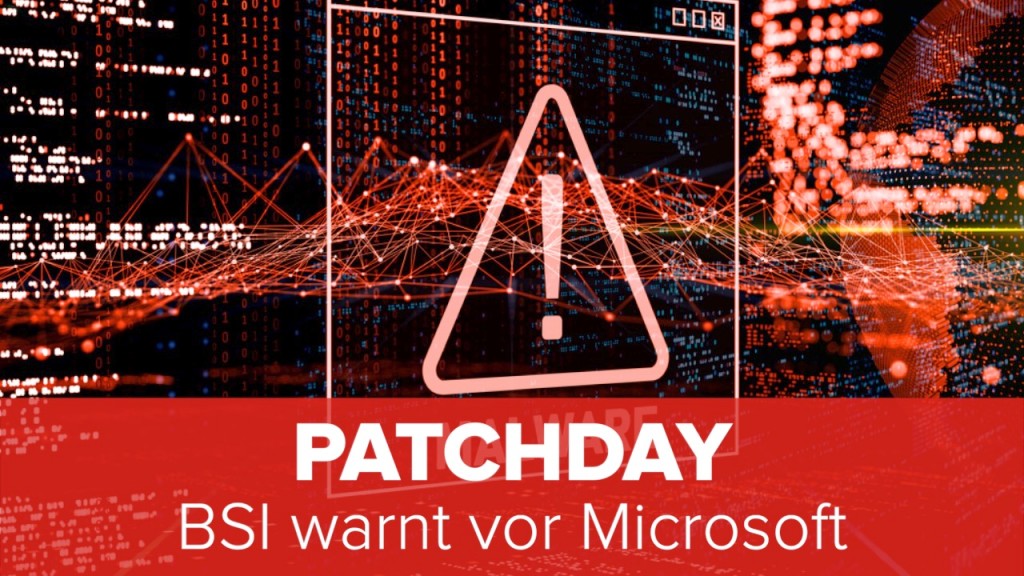 Patchday: BSI warnt vor Microsoft - COMPUTER BILD
