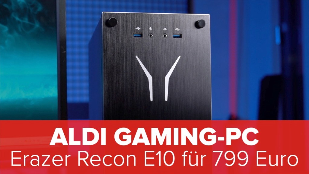 Aldi Gaming-PC: Erazer Recon E10 für 799 Euro - COMPUTER BILD