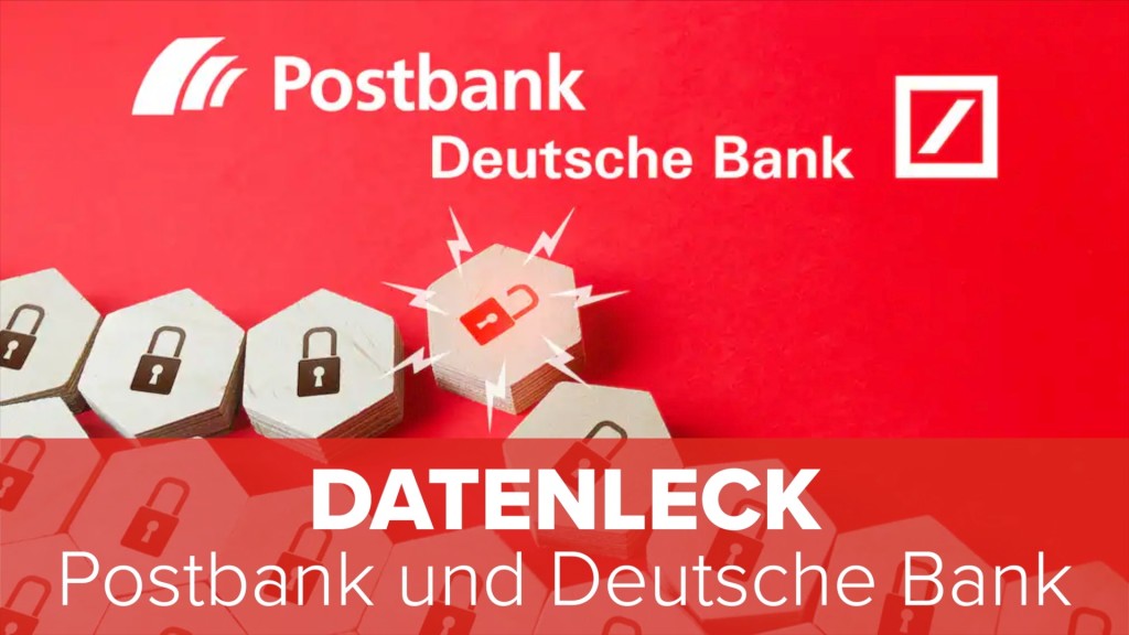 Datenleck: Postbank und Deutsche Bank - COMPUTER BILD