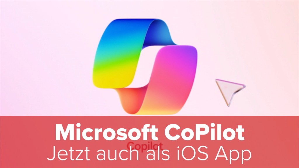Microsoft CoPilot: Jetzt auch als iOS-App
