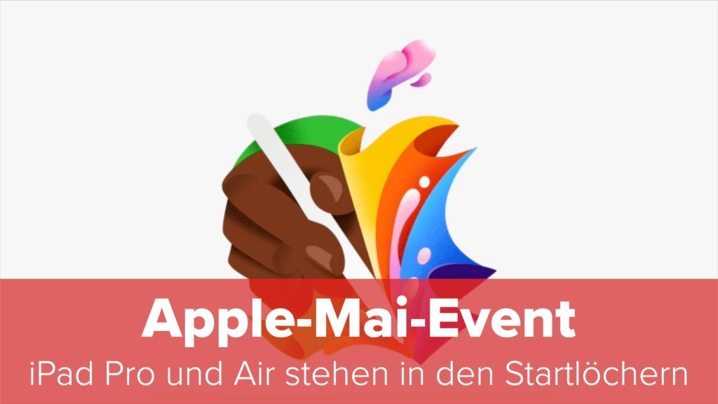 Apple-Mai-Event: iPad Pro und Air stehen in den Startlöchern - COMPUTER ...