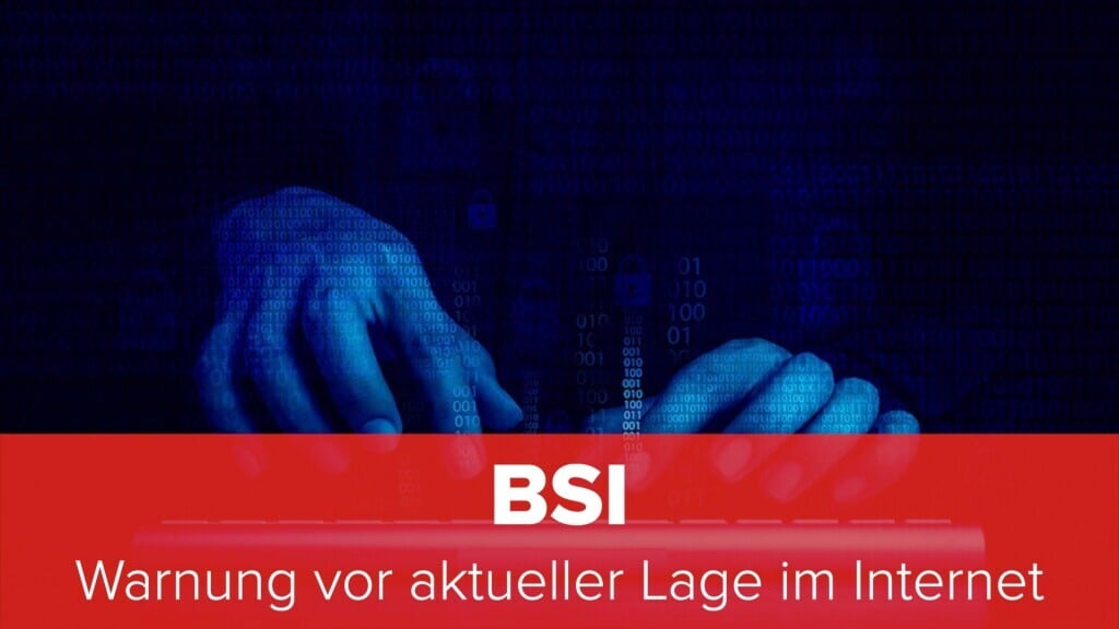 BSI warnt vor aktueller Lage im Internet - COMPUTER BILD