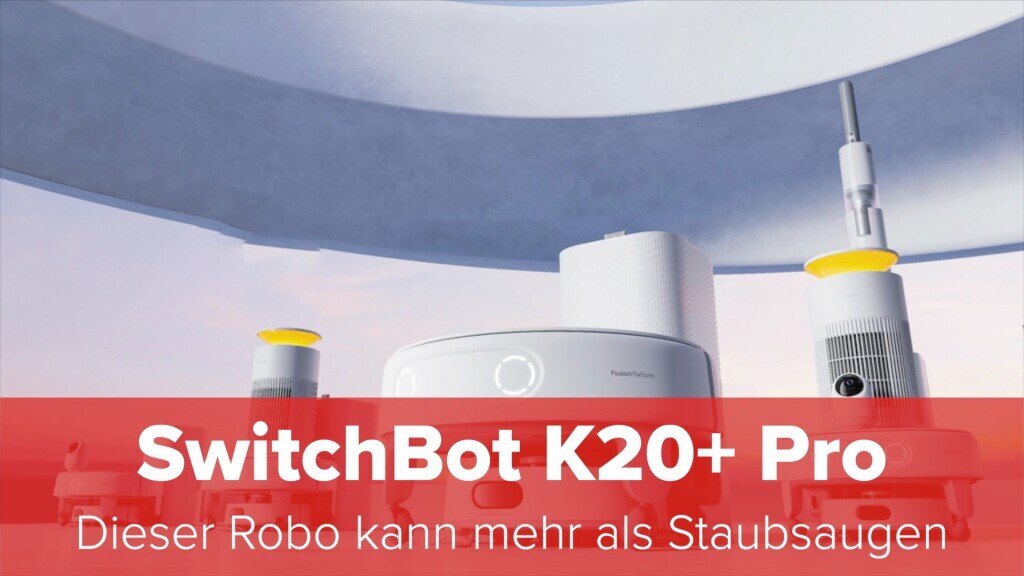 SwitchBot K20+ Pro: Dieser Robo kann mehr als Staubsaugen - COMPUTER BILD