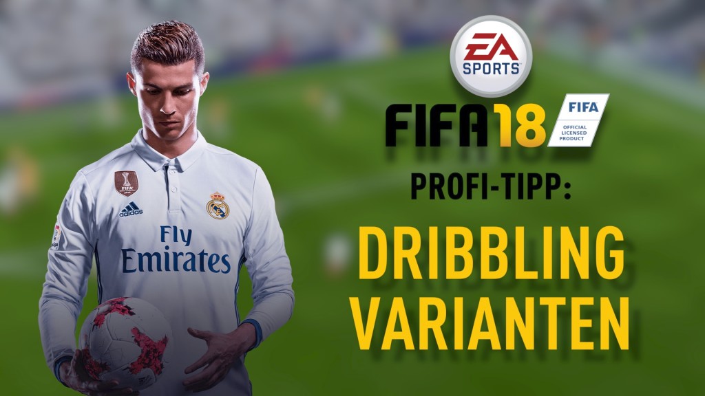 FIFA 18: Dribbling-Varianten vom Profi - COMPUTER BILD